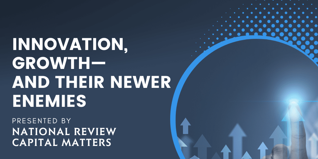 National Review Capital Matters Conference | National Review Institute